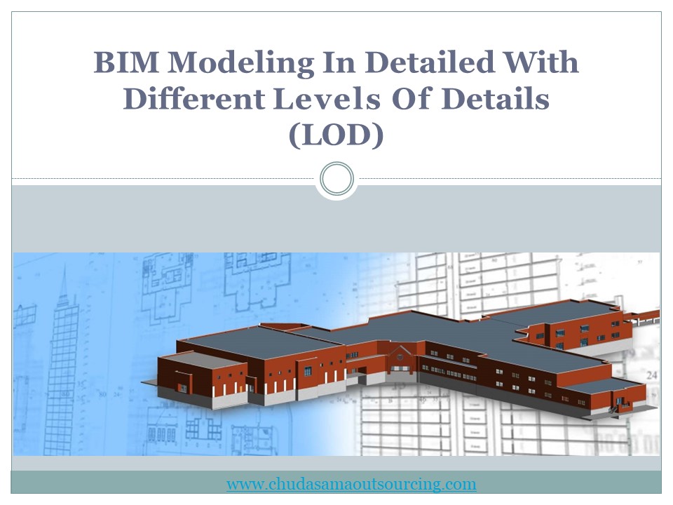BIM Modeling in Detailed with Different Levels of Details (LOD ...