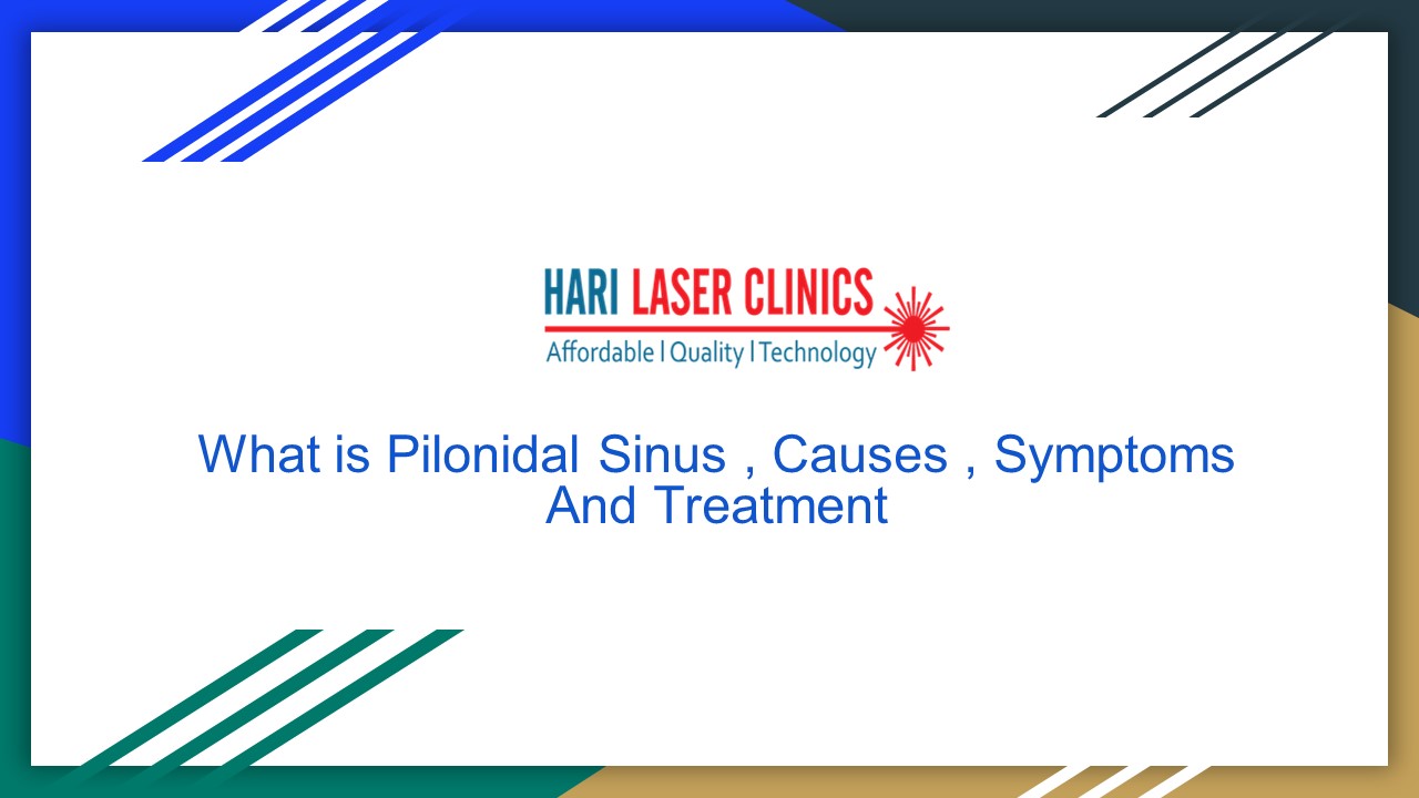 What is Pilonidal sinus , causes , Treatment , symptoms presentation ...