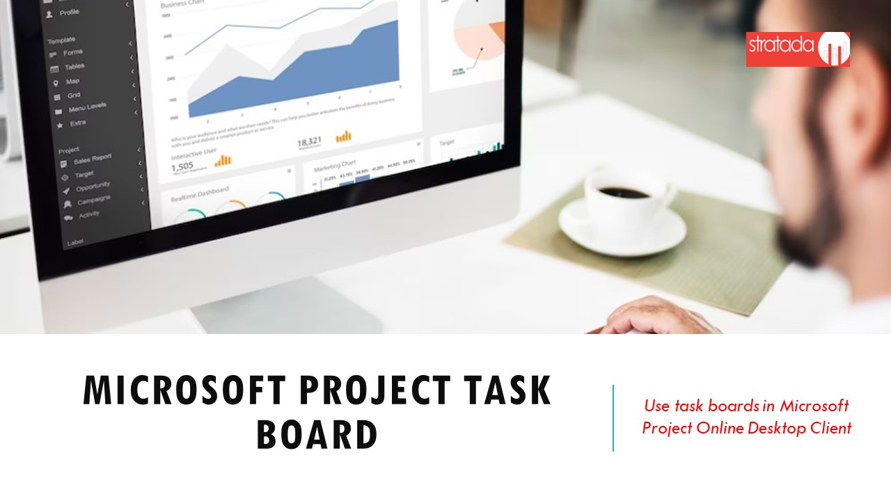 PPT – Use task boards in Microsoft Project Online Desktop - Stratada ...