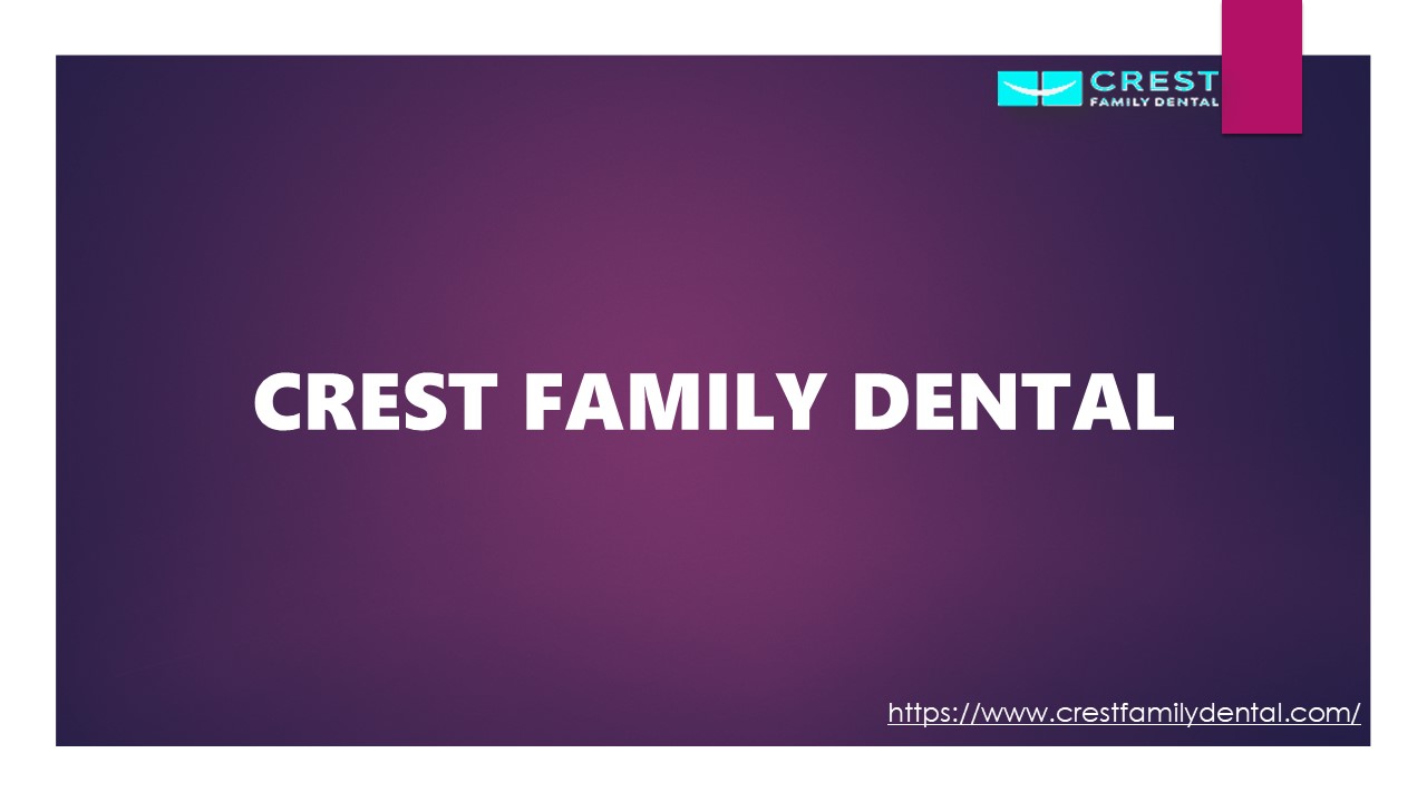 Crest Family Dental Clinic in Hartford, CT. for Implant Dentures ...
