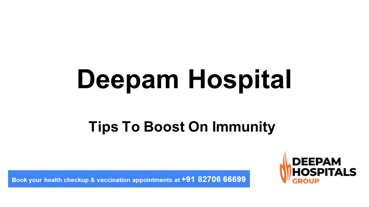 Deepam Hospital Tips To Boost On Immunity presentation | free to download