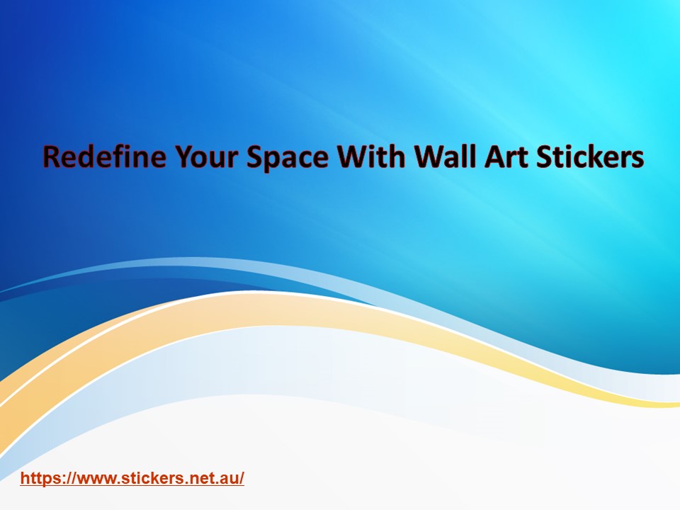 Redefine Your Space With Wall Art Stickers - Stickers N Things ...