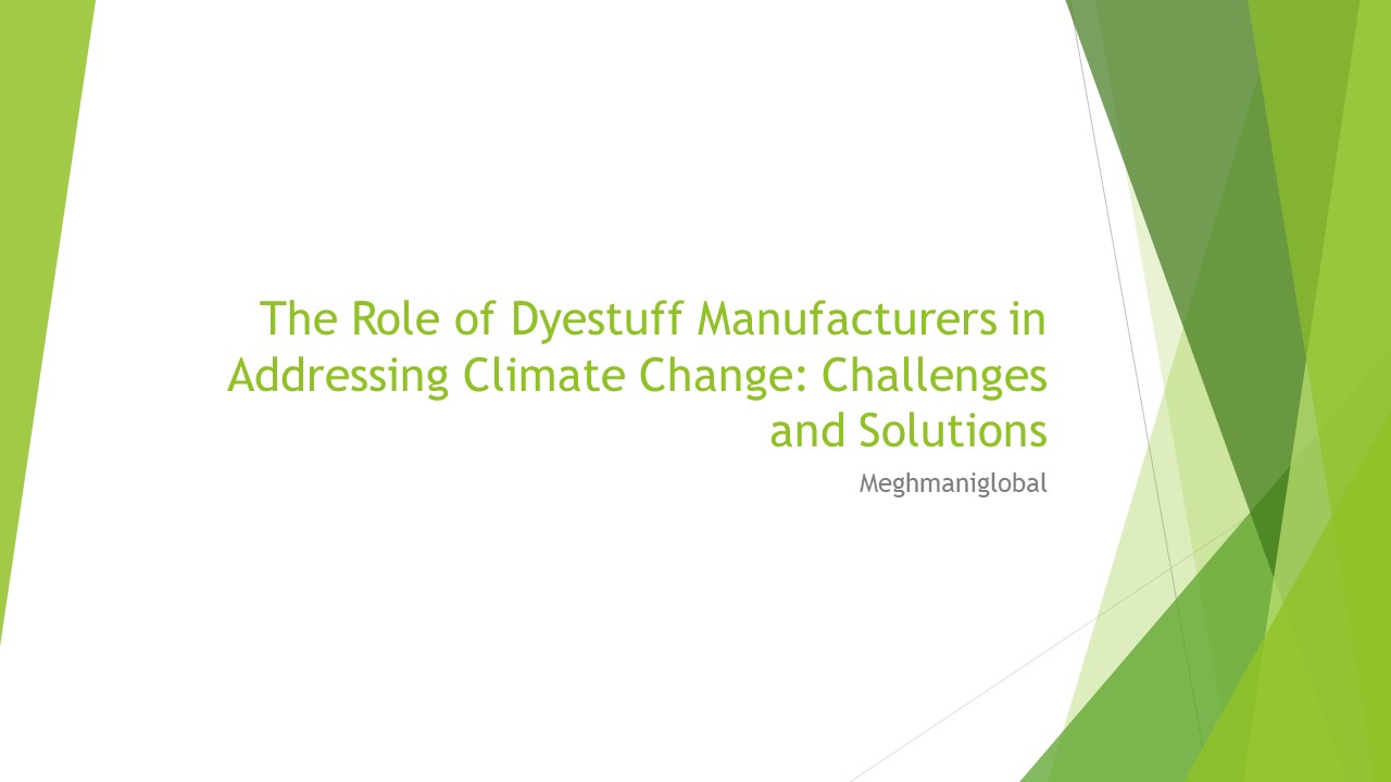 The Role of Dyestuff Manufacturers in Addressing Climate Change ...