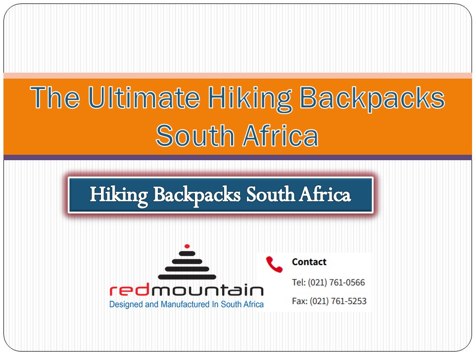 PPT – The Ultimate Hiking Backpacks South Africa PowerPoint ...