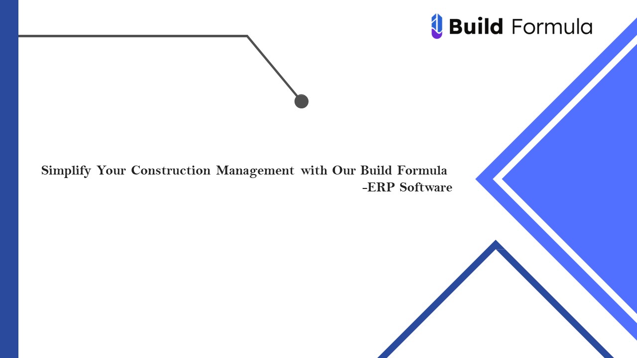PPT – Simplify Your Construction Management with Our Build Formula-ERP ...