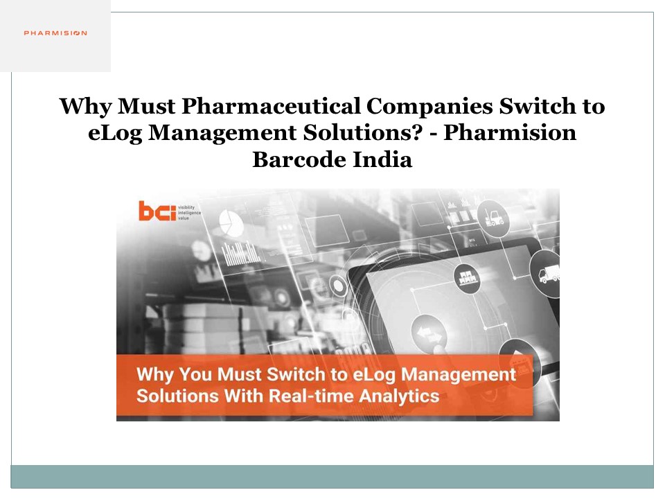 ELog Software - Pharmision Barcode India presentation | free to download