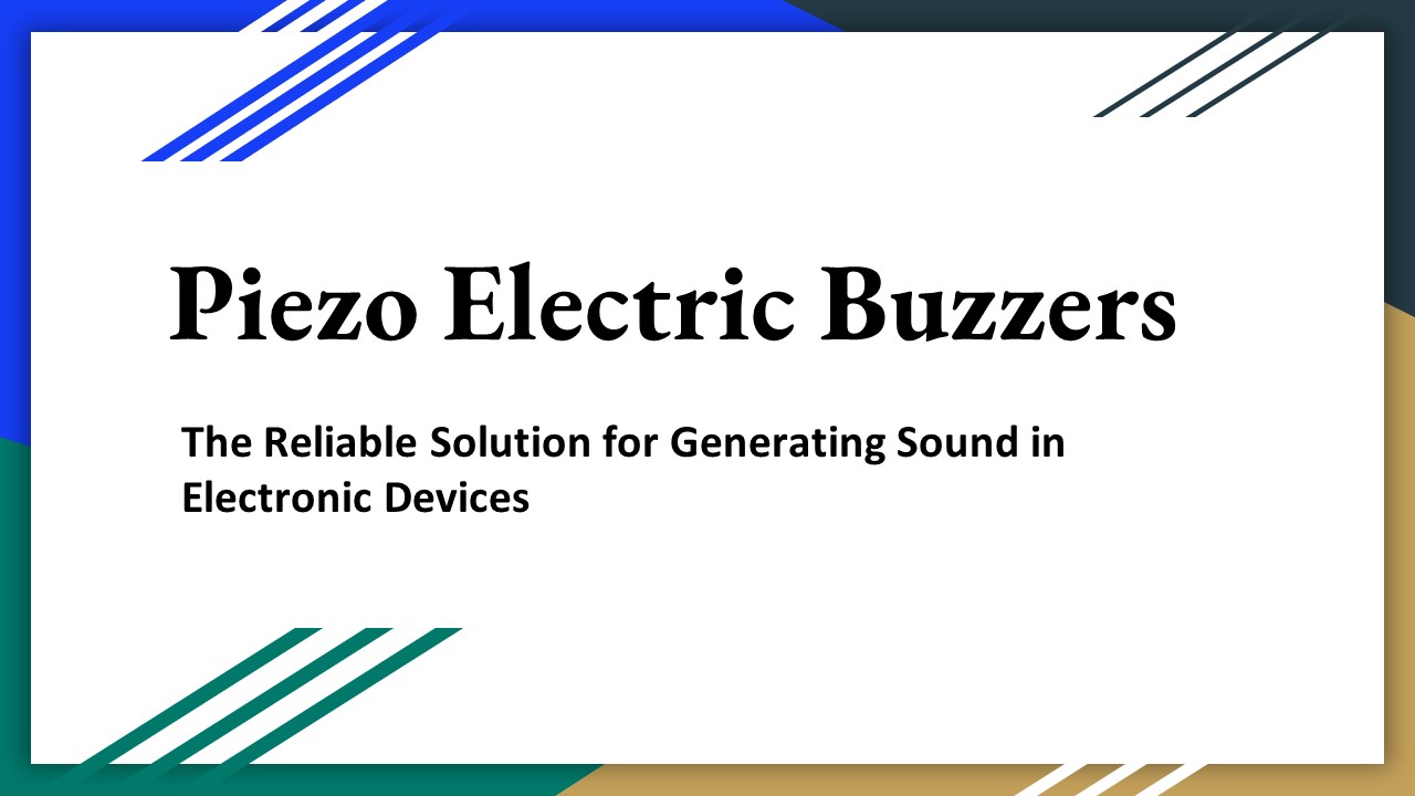 PPT – Understanding Piezo Electric Buzzers: A Comprehensive Guide PowerPoint presentation | free ...