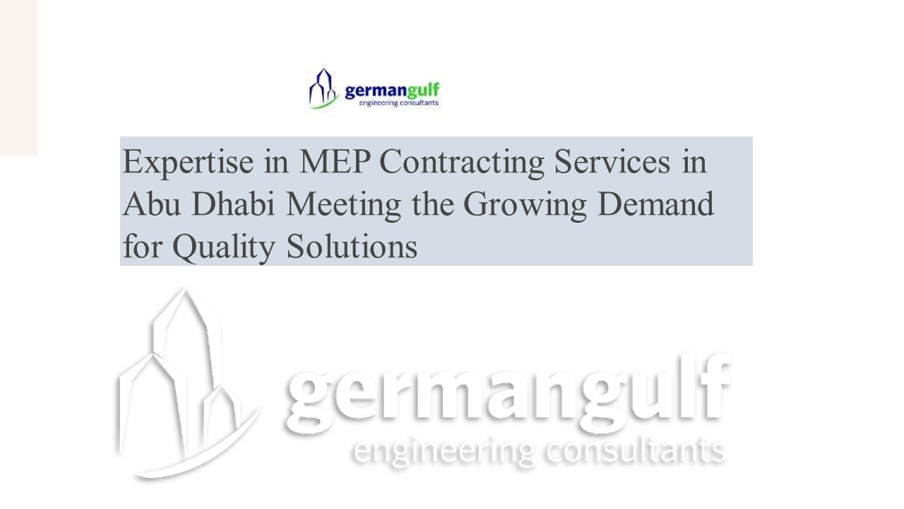 Expertise in MEP Contracting Services in Abu Dhabi: Meeting the Growing ...