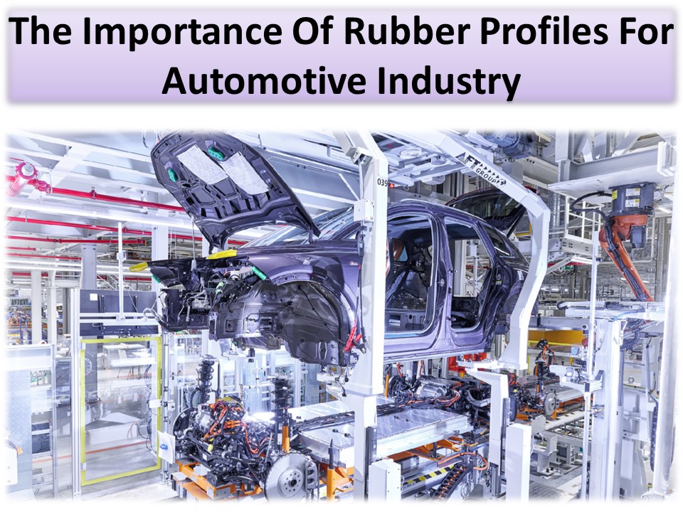 PPT – Purpose of Automotive Rubber Profiles PowerPoint presentation ...