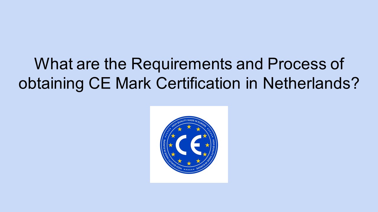 What are the Requirements and Process of obtaining CE Mark ...