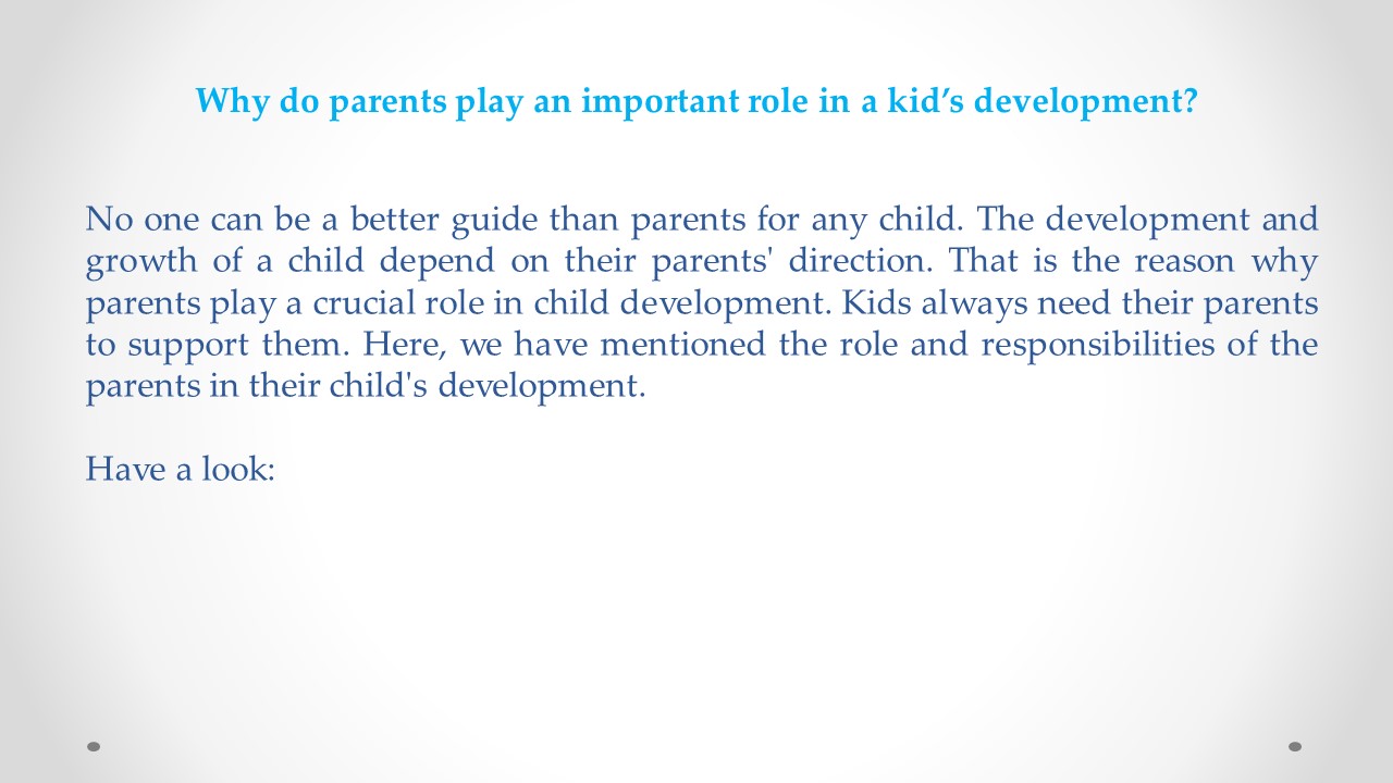 Why do parents play an important role in a kid’s development ...