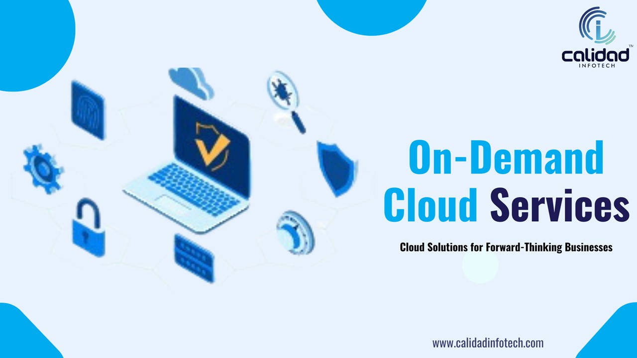 On-Demand Service in Cloud Computing | Calidad Infotech presentation ...