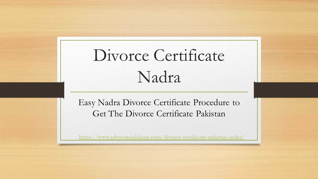 PPT – Divorce Certificate Nadra - Easy Nadra Divorce Certificate Procedure PowerPoint ...
