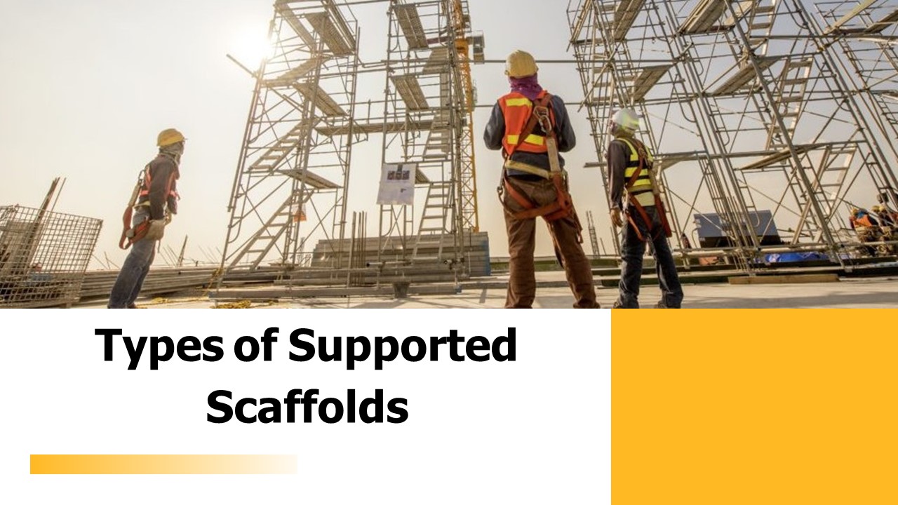 PPT – Types of Supported Scaffolds PowerPoint presentation | free to ...