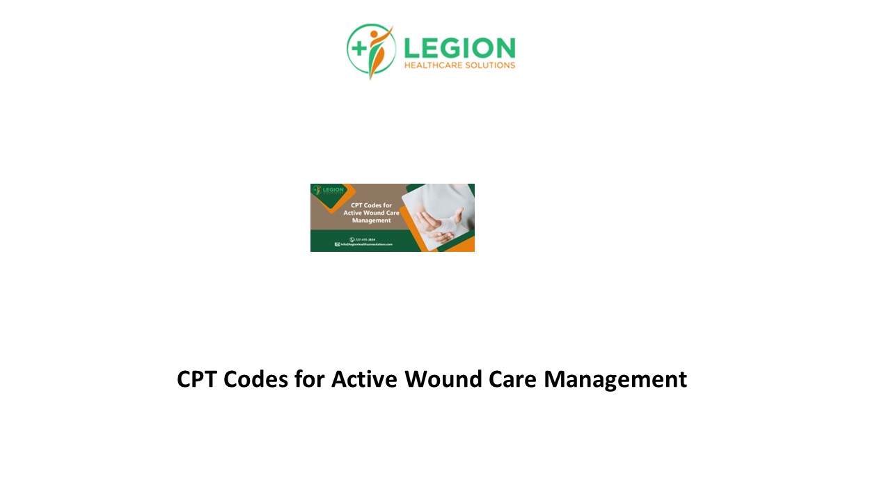 CPT Codes for Active Wound Care Management presentation | free to download