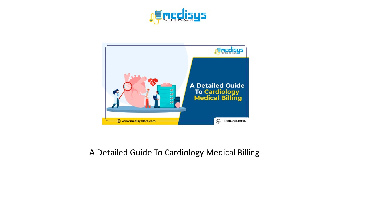 PPT – A Detailed Guide To Cardiology Medical Billing PowerPoint ...