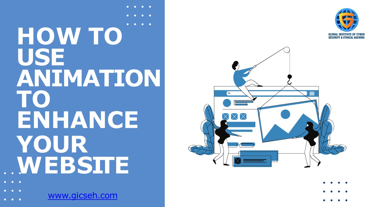 Use Animation to Enhance Website in Noida- GICSEH presentation | free to download