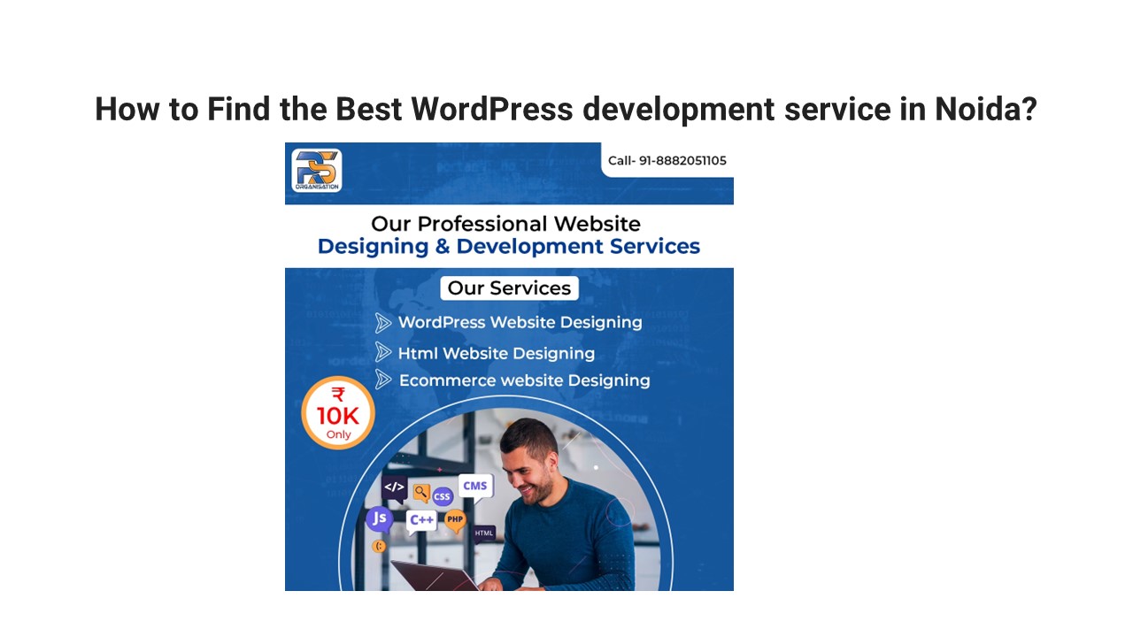 How to Find the Best WordPress development service in Noida? presentation | free to download