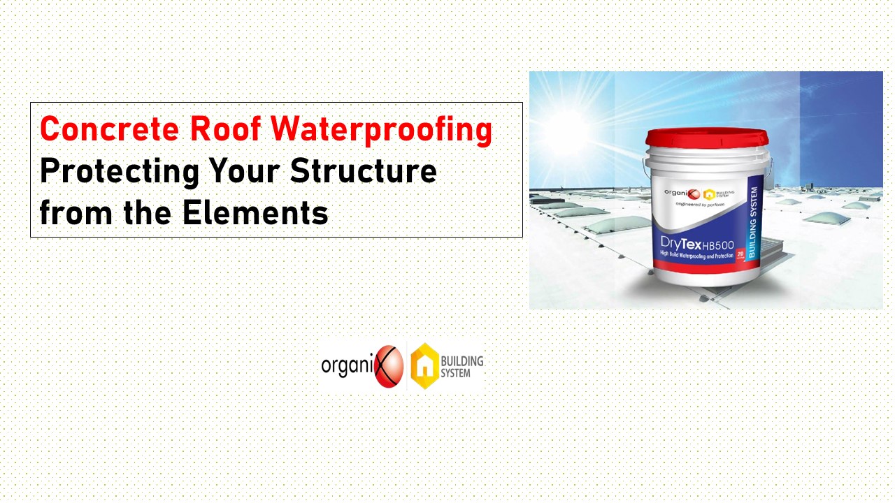 PPT – Concrete Roof Waterproofing: Protecting Your Structure from the ...