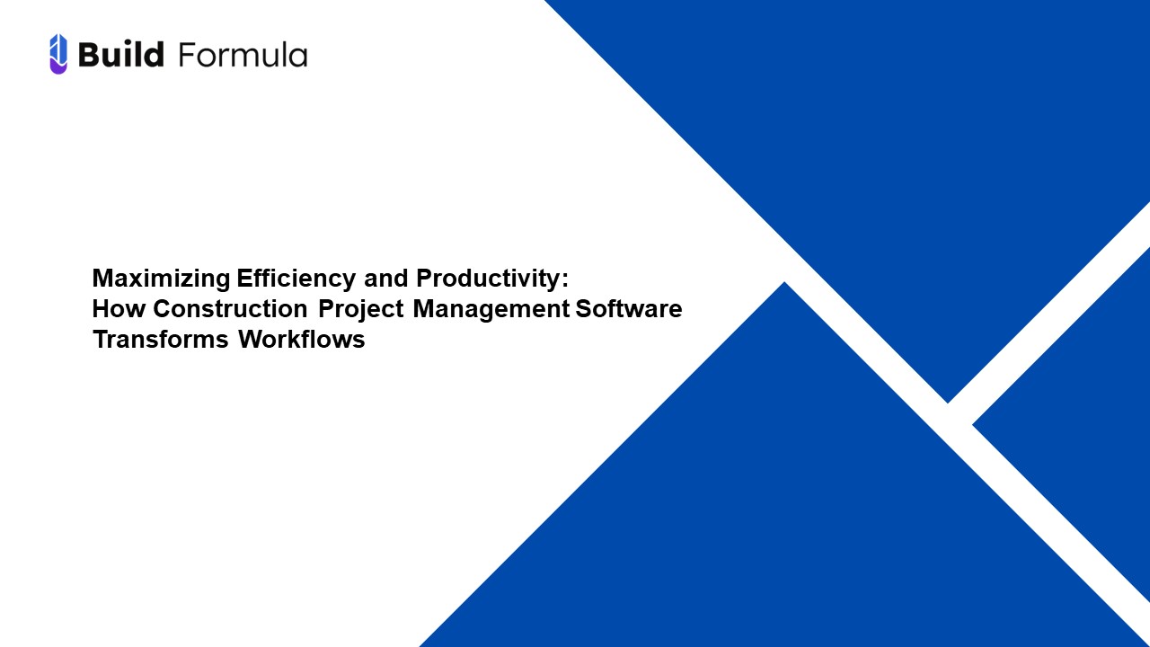 PPT – Maximizing Efficiency and Productivity: How Construction Project Management Software ...