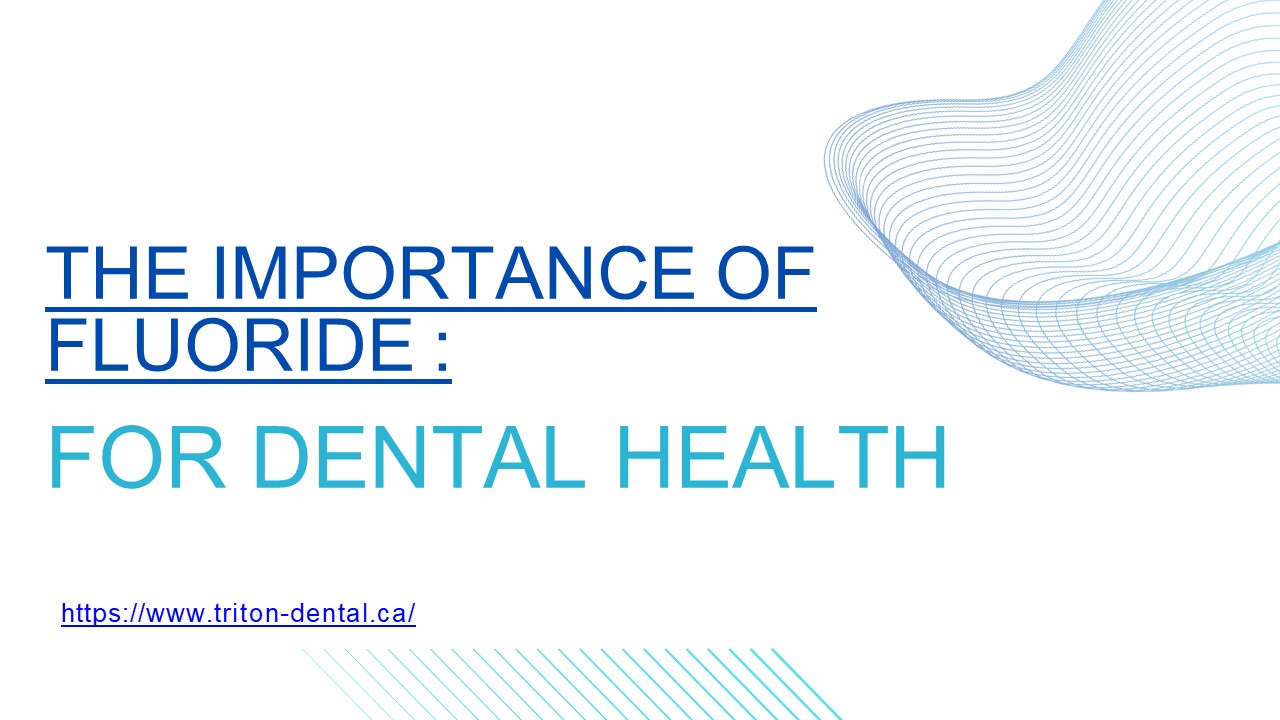 PPT – The Importance of Fluoride for Dental Health PowerPoint ...