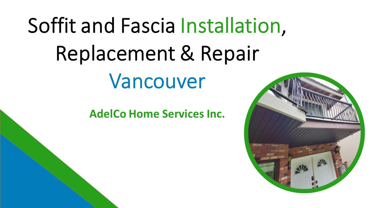 Soffit and Fascia Installation, Replacement & Repair Vancouver - AdelCo ...