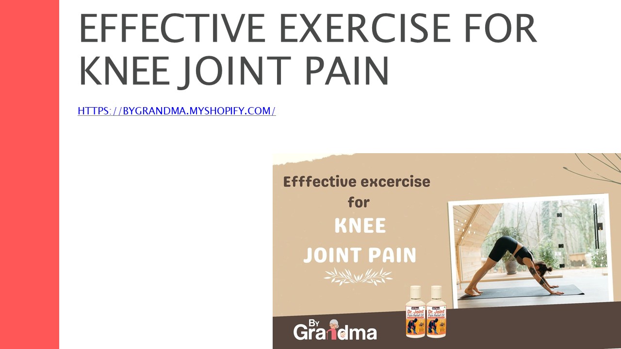 PPT – Get Moving: Exercises for Knee Joint Pain – ByGrandma PowerPoint ...