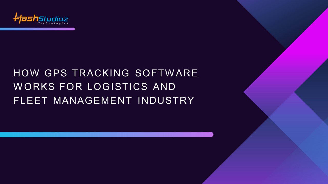 PPT – HOW GPS TRACKING SOFTWARE WORKS FOR LOGISTICS AND FLEET MANAGEMENT INDUSTRY? PowerPoint ...
