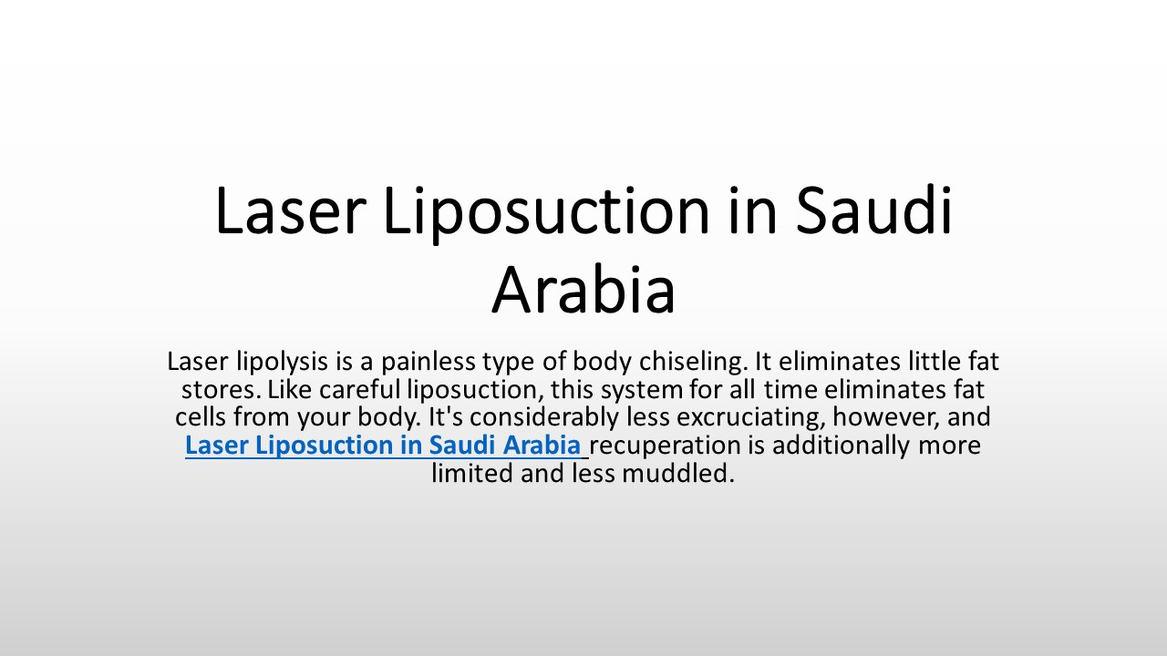 PPT – Laser Liposuction in Saudi Arabia PowerPoint presentation | free ...