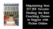 PPT – Best IIT JEE Coaching Online PowerPoint presentation | free to download - id: 95c867-NWZjO