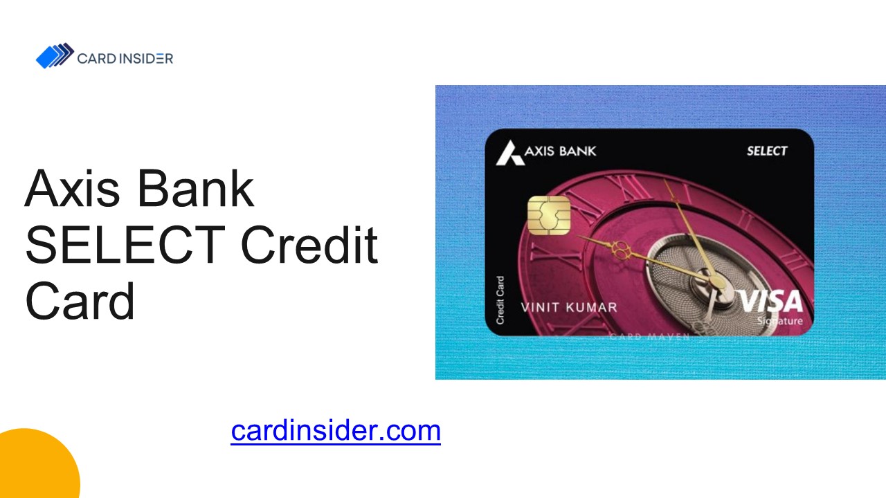 PPT – Axis Bank SELECT Credit Card PowerPoint presentation | free to download - id: 971403-NDQ2Z