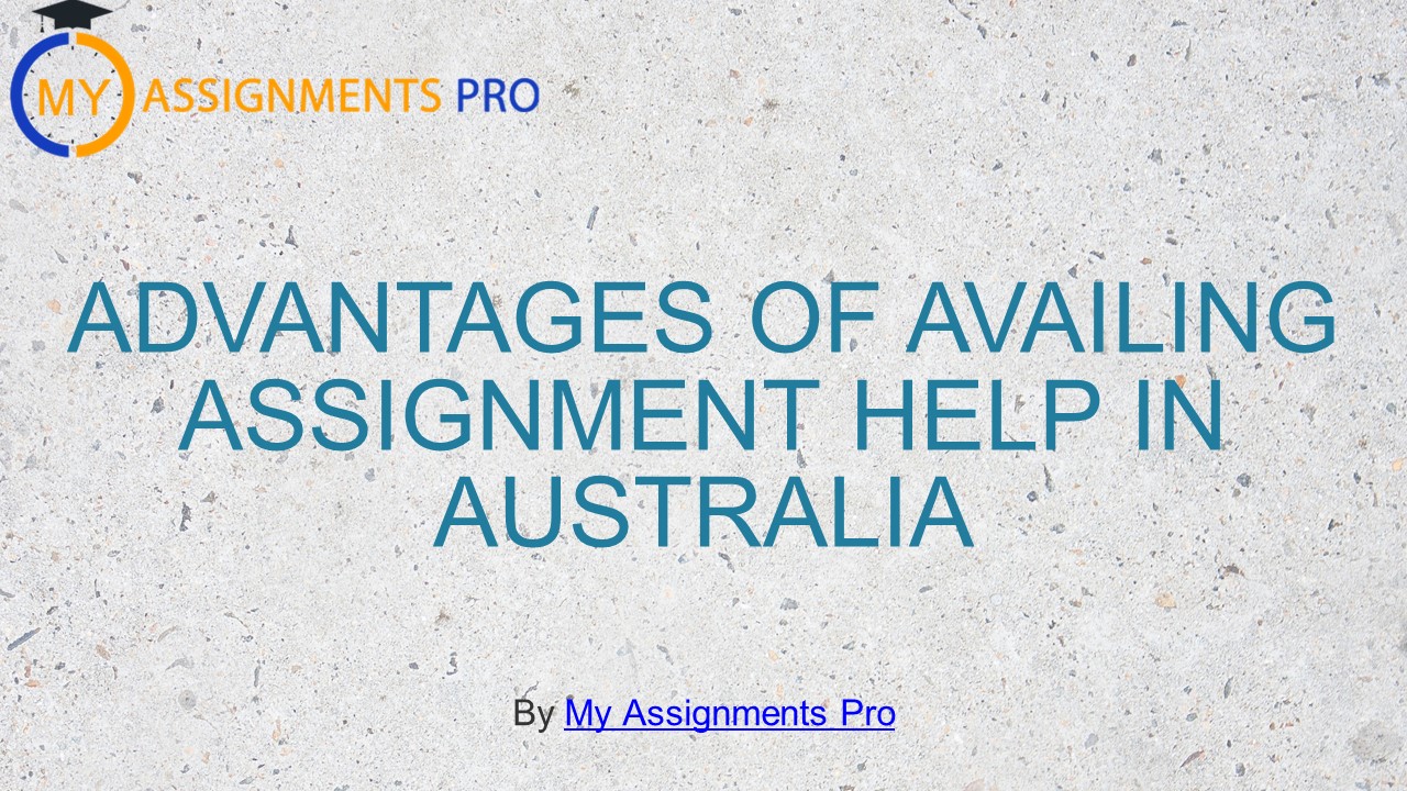 PPT – Advantages of Availing Assignment Help in Australia PowerPoint ...