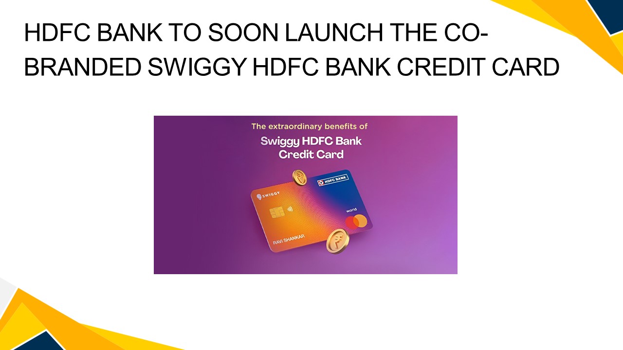 HDFC Bank to Soon Launch the Co-Branded Swiggy HDFC Bank Credit Card ...