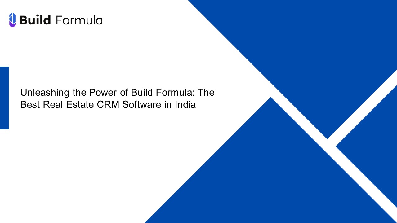 PPT – Unleashing the Power of Build Formula: The Best Real Estate CRM ...