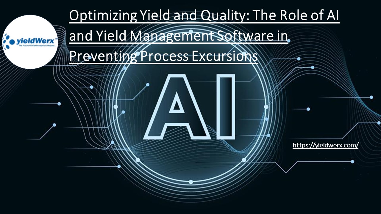 PPT – Optimizing Yield and Quality: The Role of AI and Yield Management ...