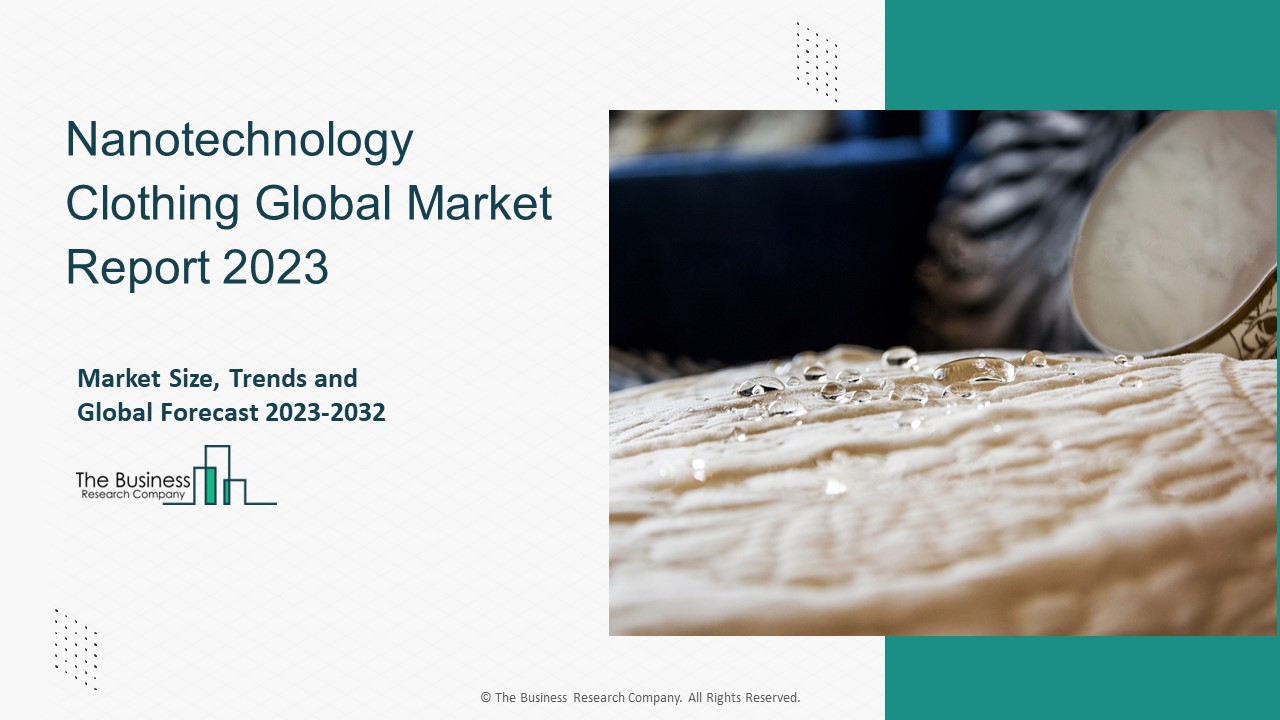 PPT – Global Nanotechnology Clothing Market Outlook Through 2023-2032 PowerPoint presentation ...