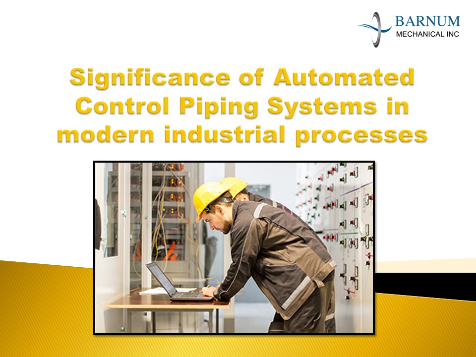 PPT – Significance of Automated Control Piping Systems in modern ...