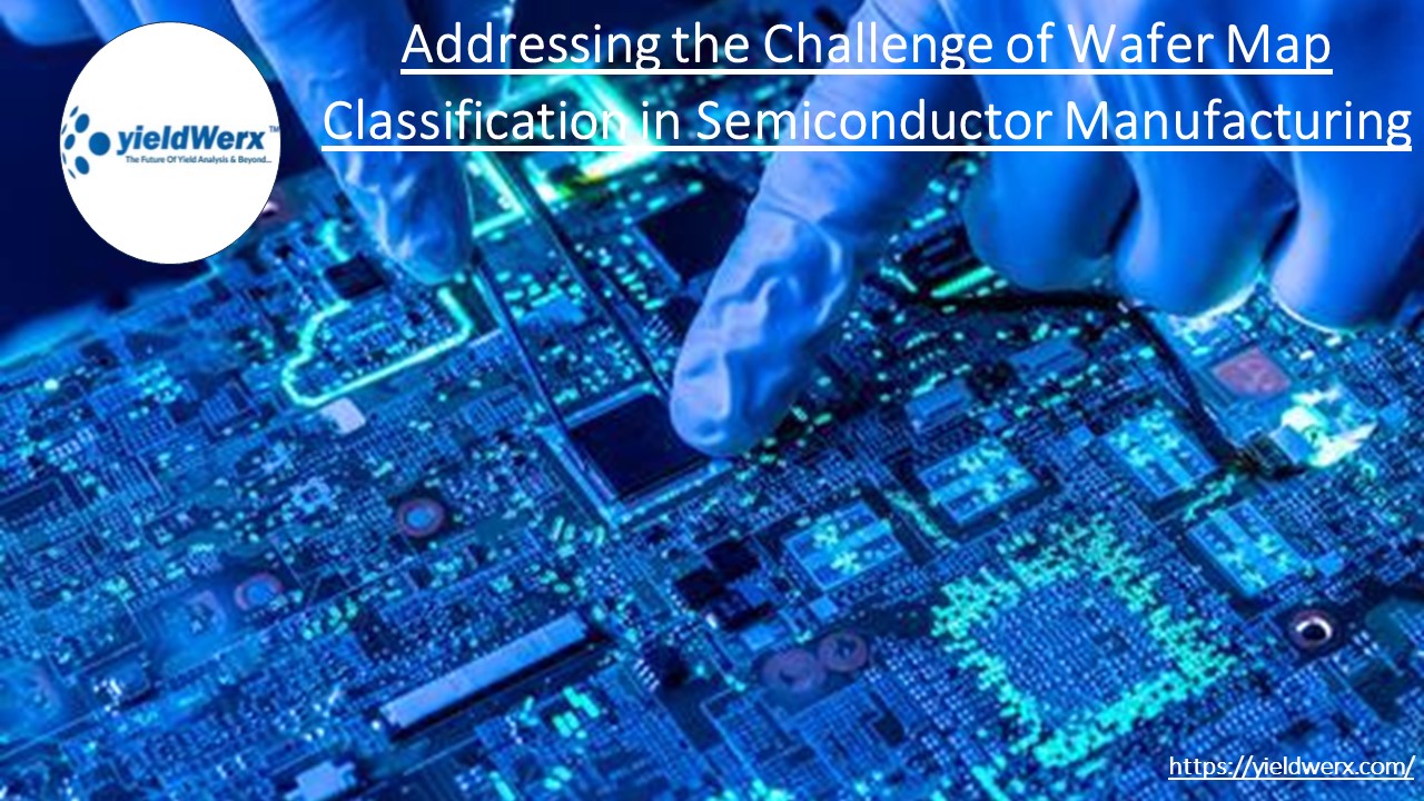 PPT – Addressing the Challenge of Wafer Map Classification in ...