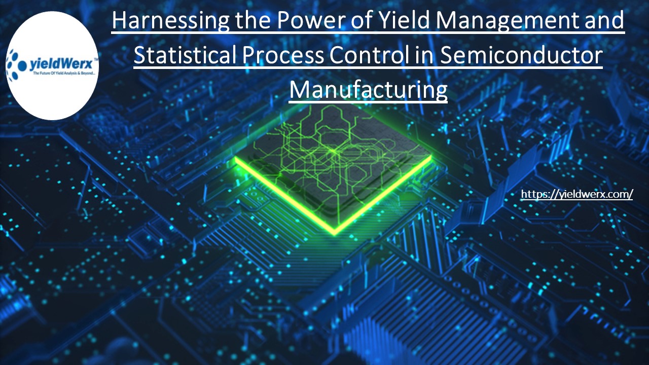 Harnessing the Power of Yield Management and Statistical Process ...
