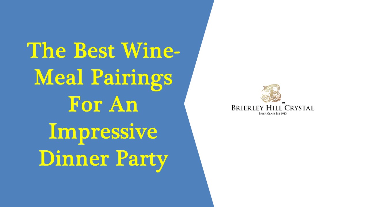 The Best Wine-Meal Pairings For An Impressive Dinner Party presentation ...
