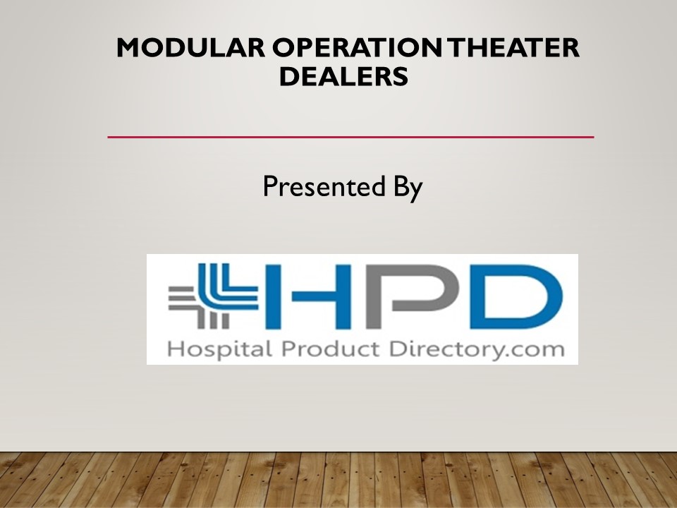 PPT – Modular Operation theater dealers - HPD PowerPoint presentation ...