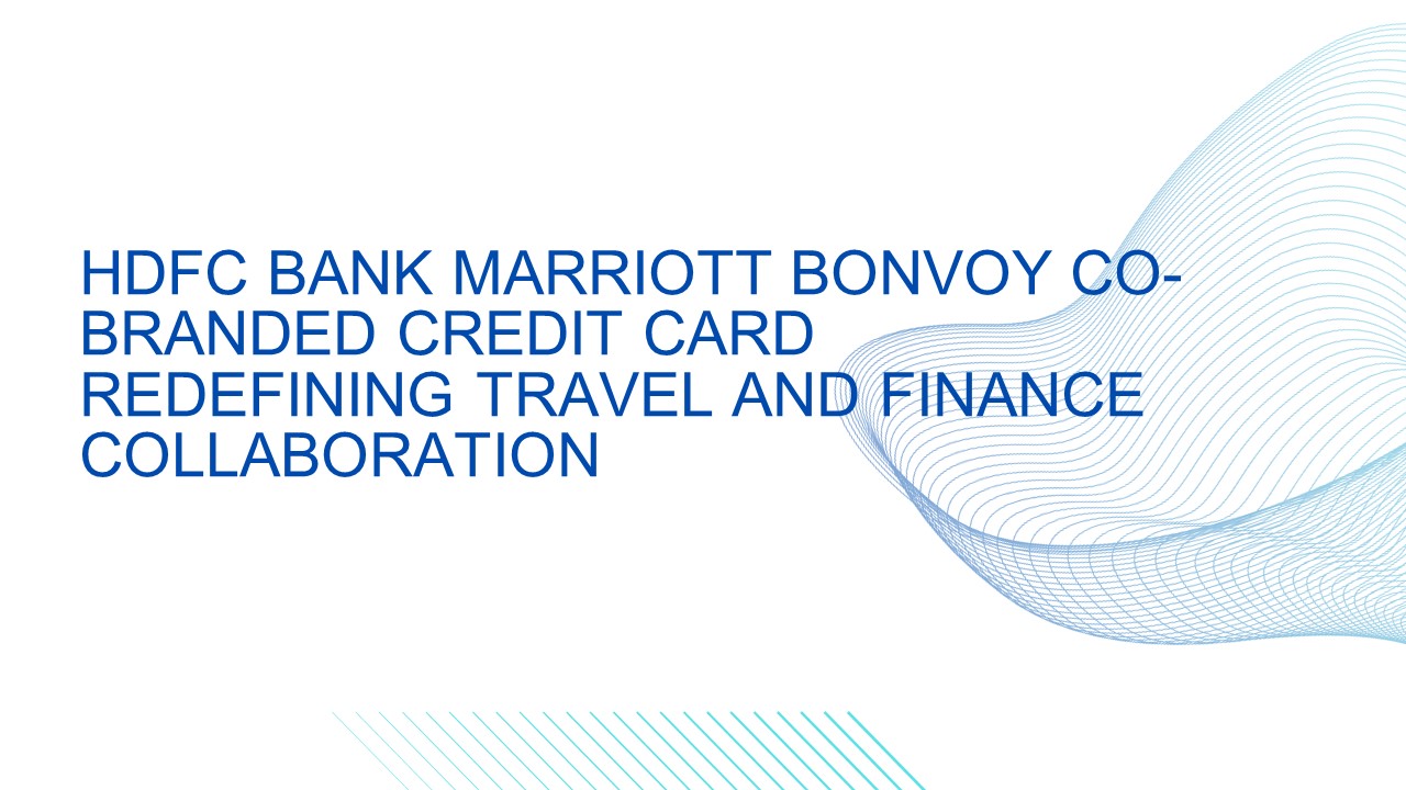 PPT – Unveiling the HDFC Bank Marriott Bonvoy Co-Branded Credit Card ...