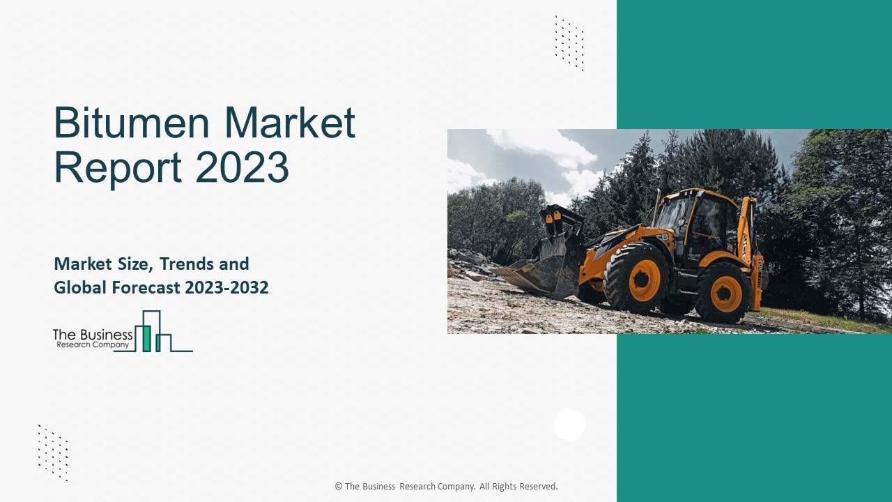 Bitumen Market Demand, Business Opportunities And Share Report To 2032 ...