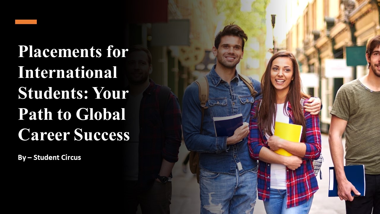 Placements for International Students Your Path to Global Career ...