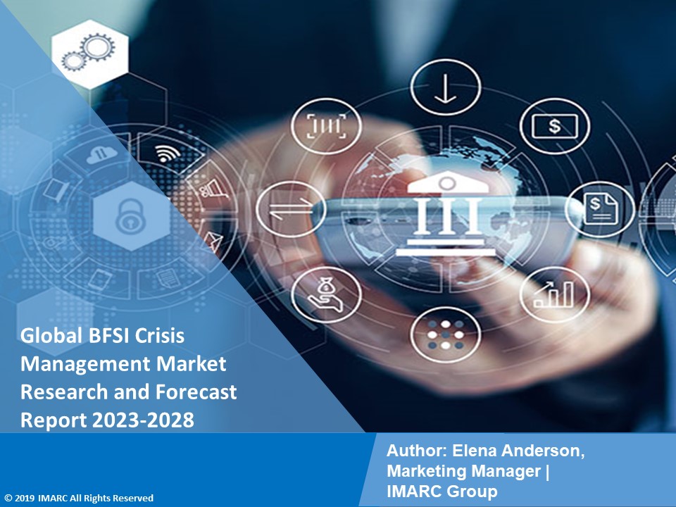 BFSI Crisis Management Market Growth, Demand and Challenges of the Key Industry Players 2023-28 ...