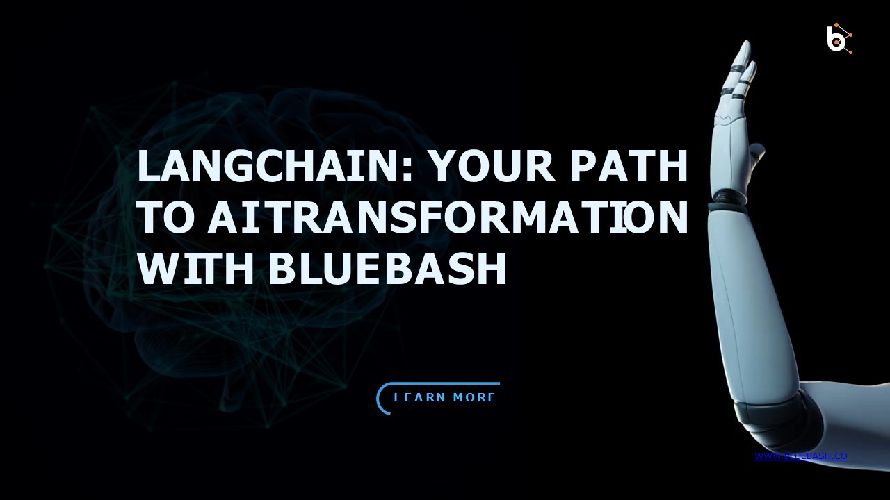Langchain Your Path to AI Transformation with Bluebash presentation | free to download