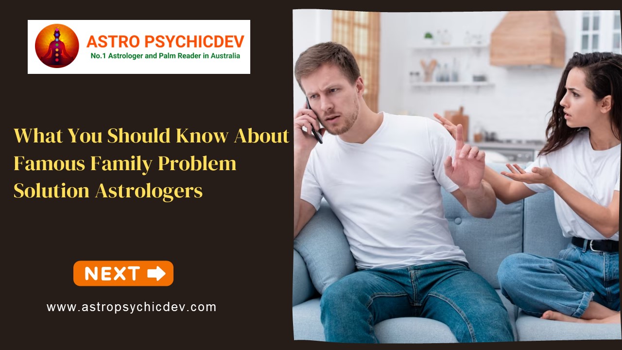 What You Should Know About Famous Family Problem Solution Astrologers ...