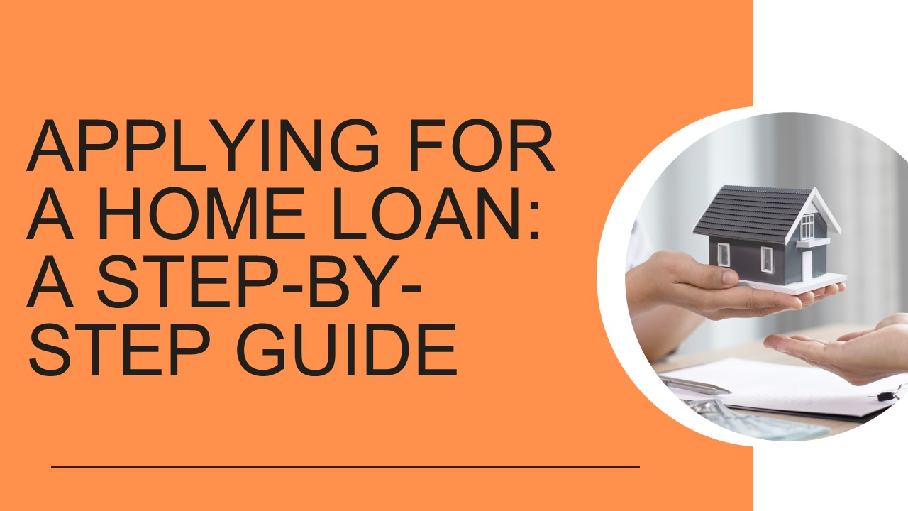 Applying for a Home Loan A Step-by-Step Guide presentation | free to download