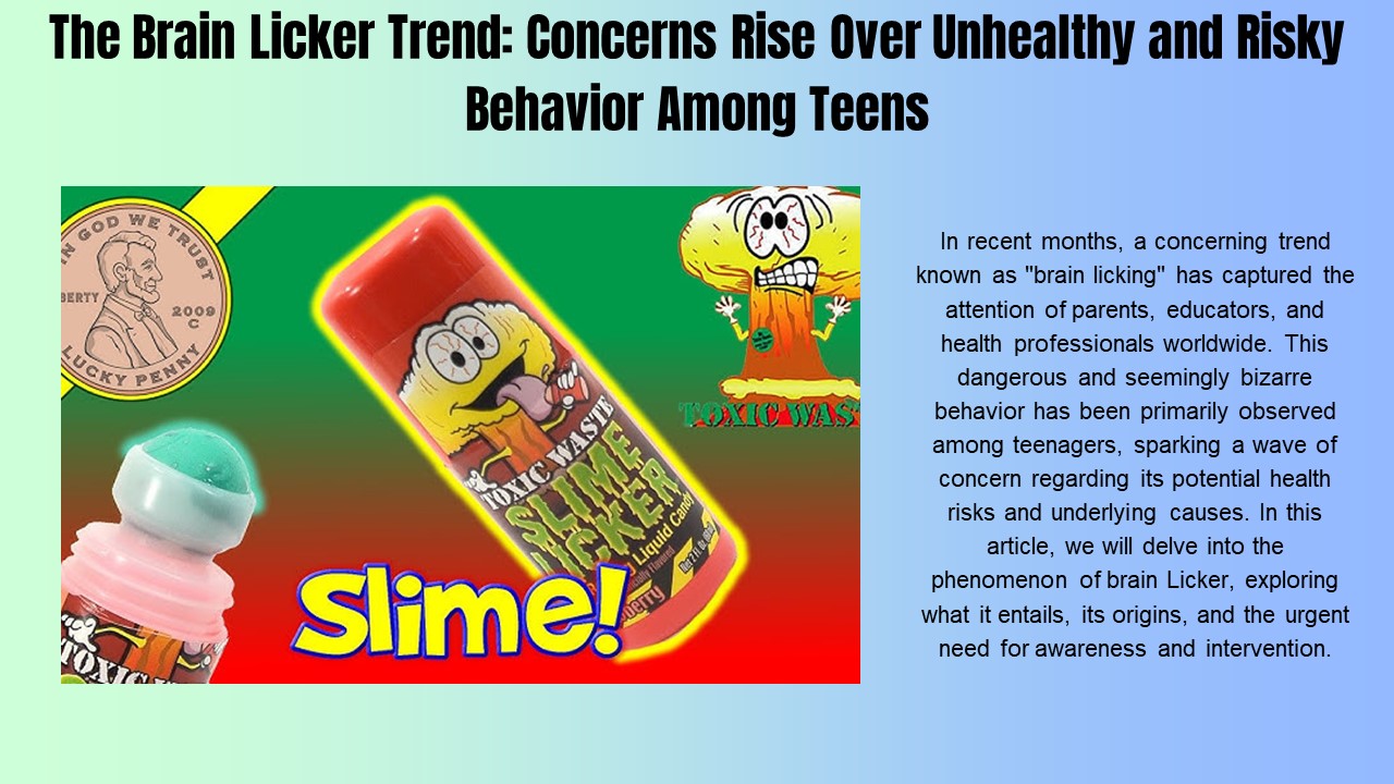 The Brain Licker Trend: Concerns Rise Over Unhealthy and Risky Behavior ...