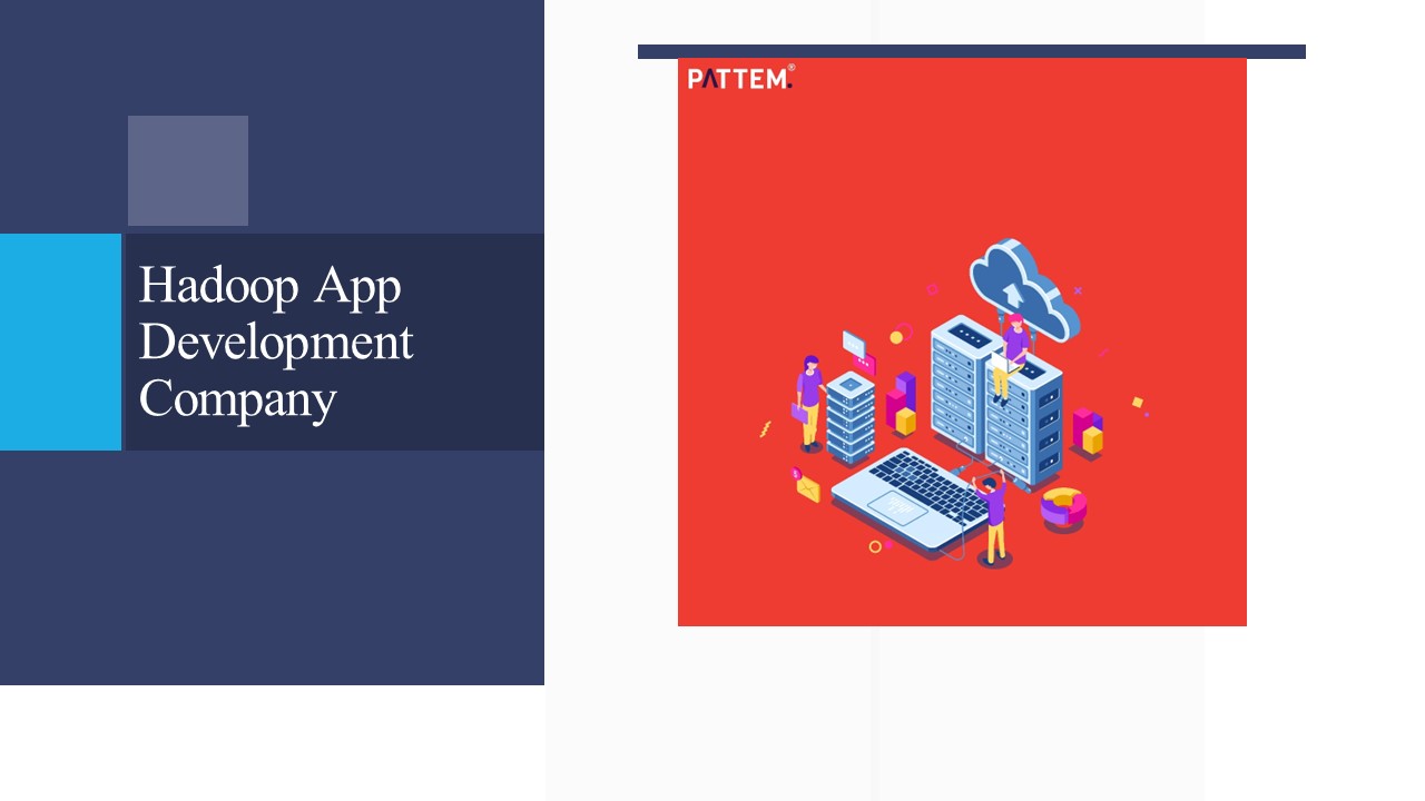 Hadoop App Development Company - Pattem Digital presentation | free to ...